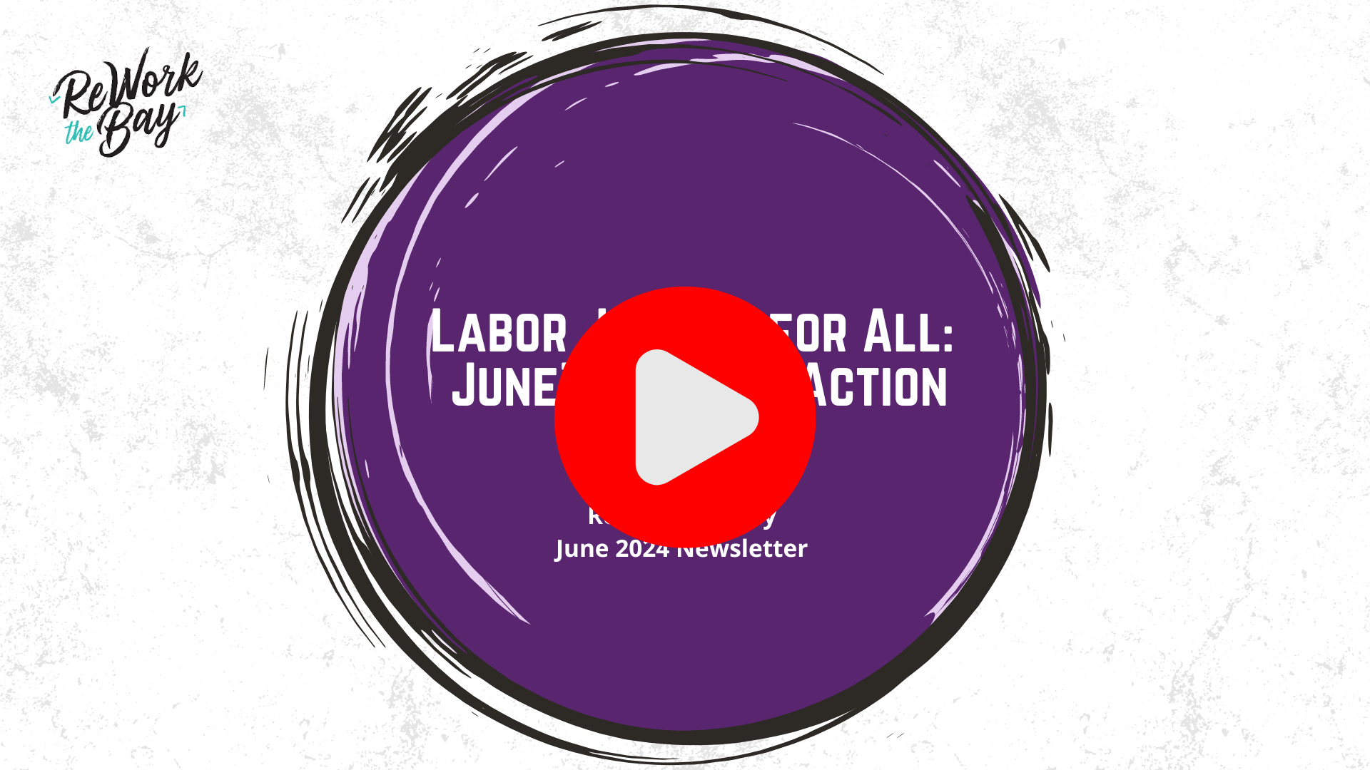 Labor Justice for All: June's Call to Action - ReWork the Bay